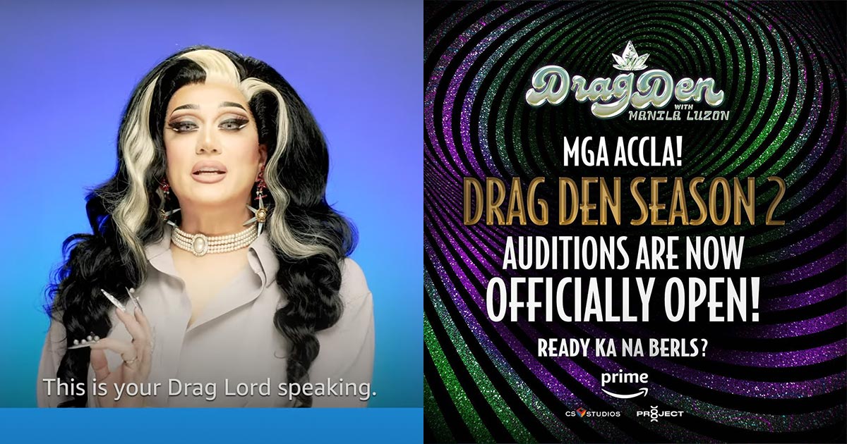 Auditions are now open for 'Drag Den Philippines' Season 2 • PhilSTAR Life